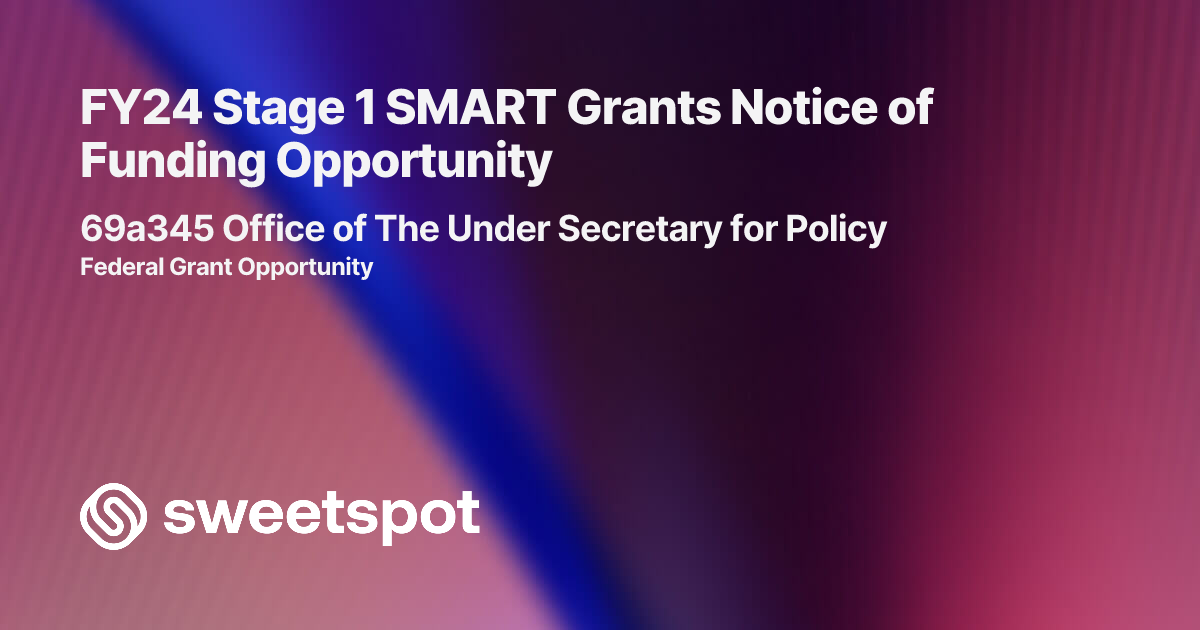 FY24 Stage 1 SMART Grants Notice of Funding Opportunity