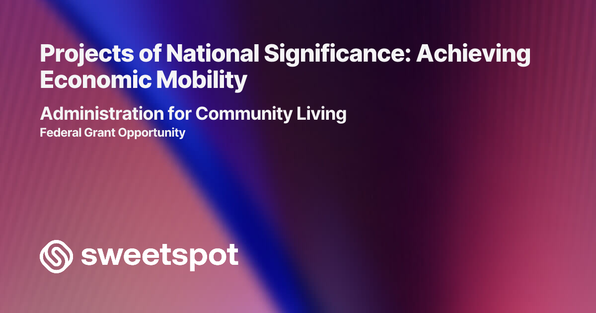 Projects of National Significance: Achieving Economic Mobility