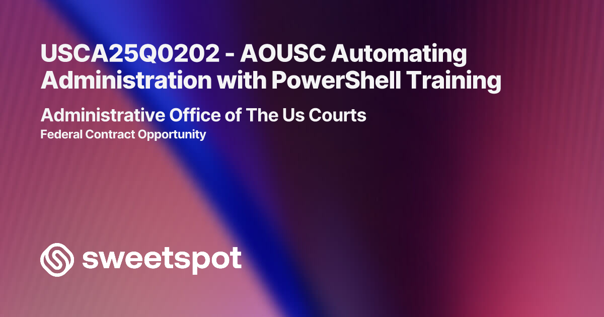 USCA25Q0202 - AOUSC Automating Administration with PowerShell Training