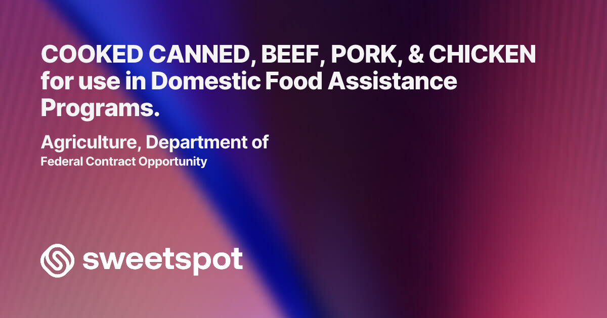 COOKED CANNED, BEEF, PORK, & CHICKEN for use in Domestic Food ...
