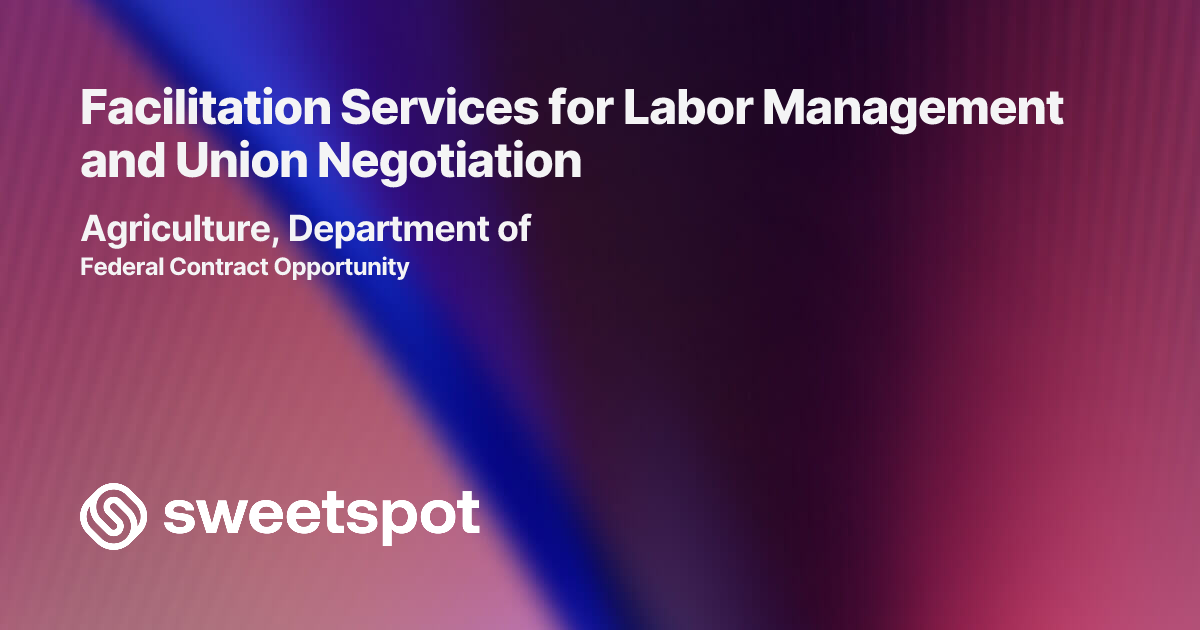 Facilitation Services for Labor Management and Union Negotiation