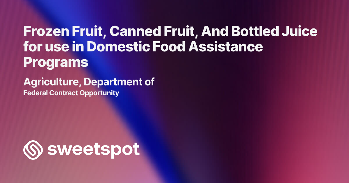 Frozen Fruit, Canned Fruit, And Bottled Juice for use in Domestic Food ...