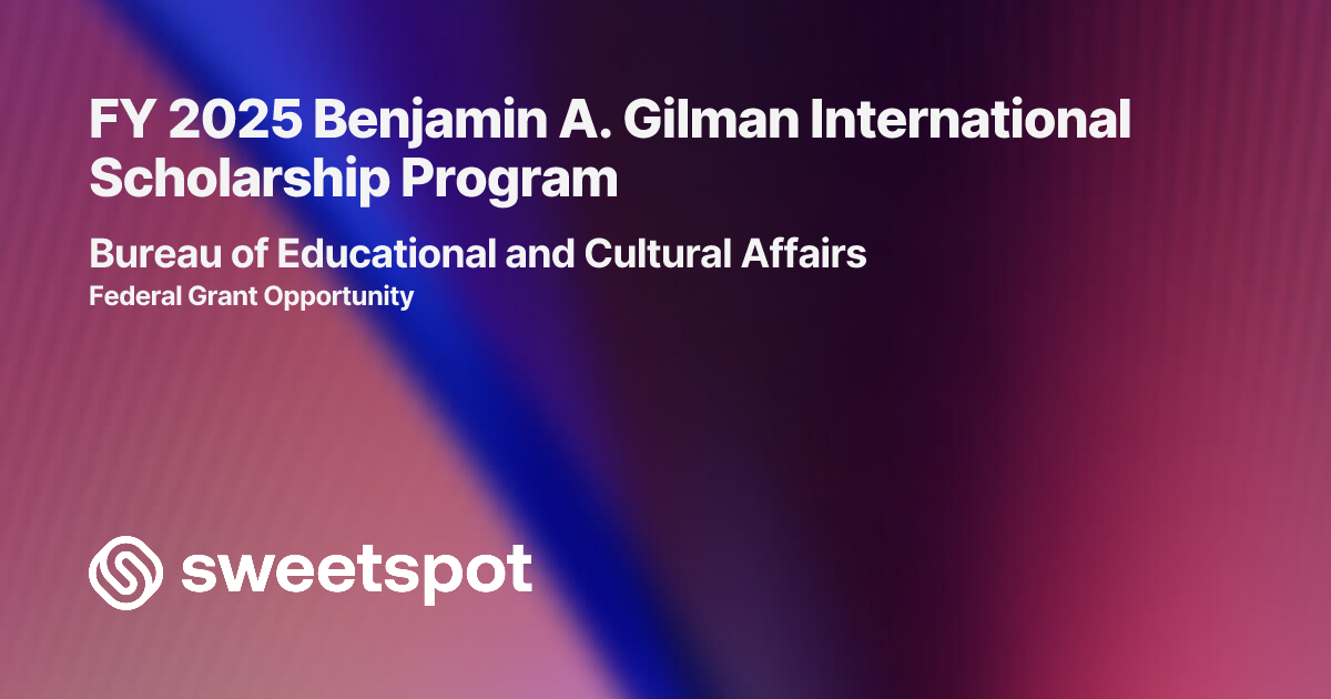 FY 2025 Benjamin A. Gilman International Scholarship Program
