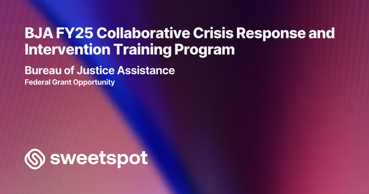 BJA FY25 Collaborative Crisis Response and Intervention Training Program