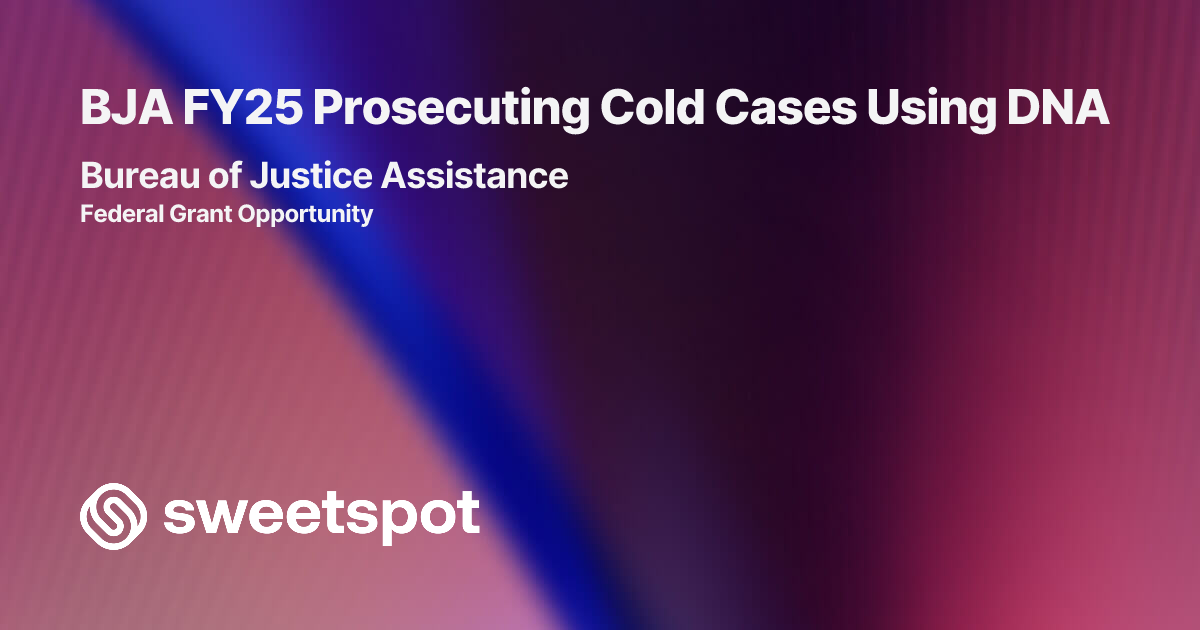 BJA FY25 Prosecuting Cold Cases Using DNA