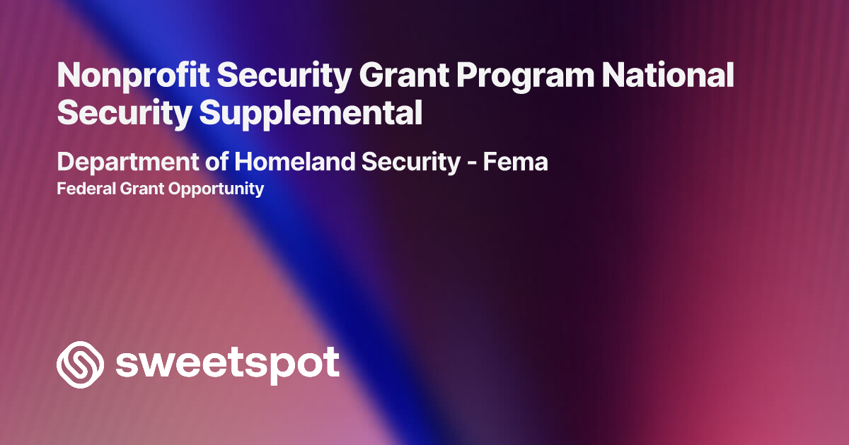 Nonprofit Security Grant Program National Security Supplemental