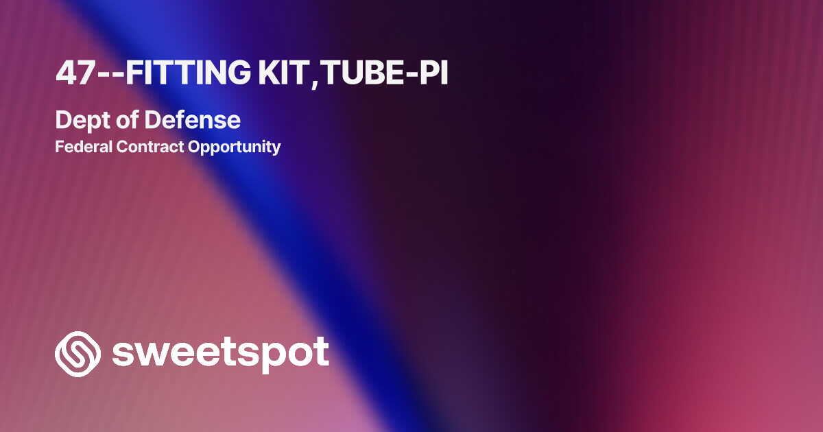 47--FITTING KIT,TUBE-PI