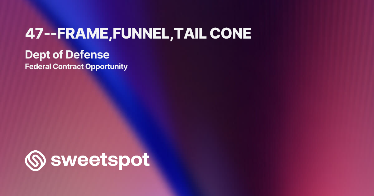 47--FRAME,FUNNEL,TAIL CONE