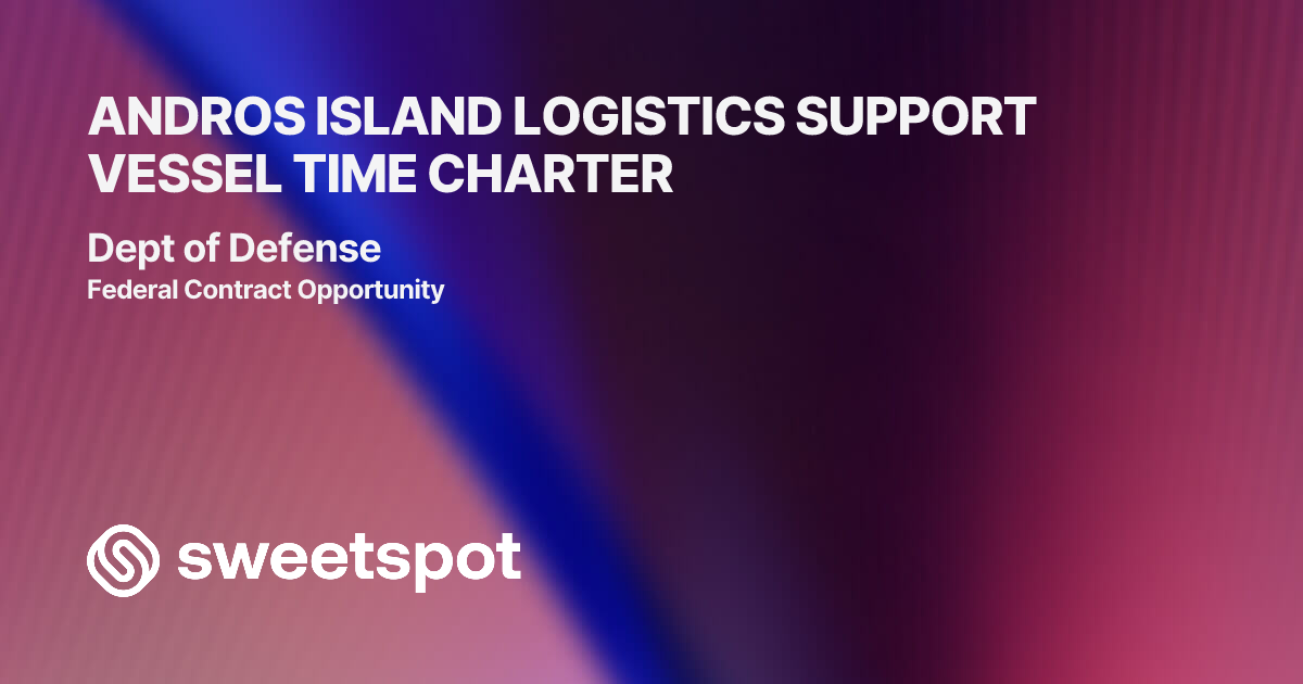 ANDROS ISLAND LOGISTICS SUPPORT VESSEL TIME CHARTER