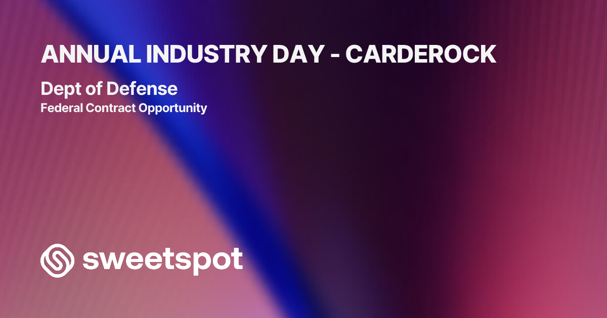 ANNUAL INDUSTRY DAY - CARDEROCK