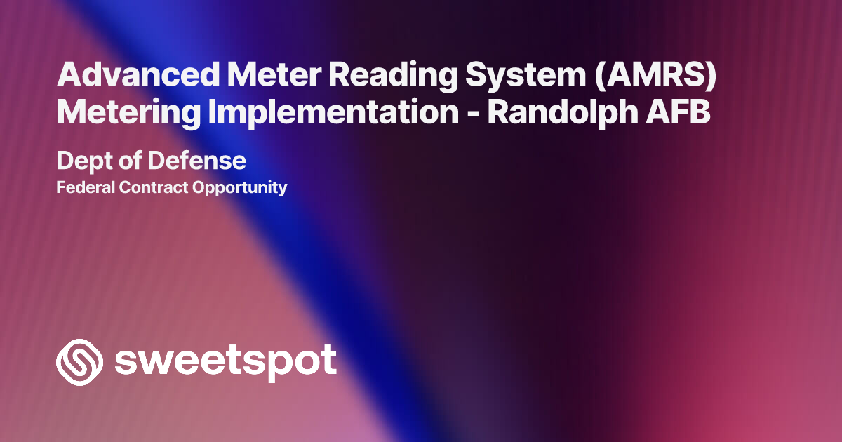 Advanced Meter Reading System (AMRS) Metering Implementation - Randolph AFB