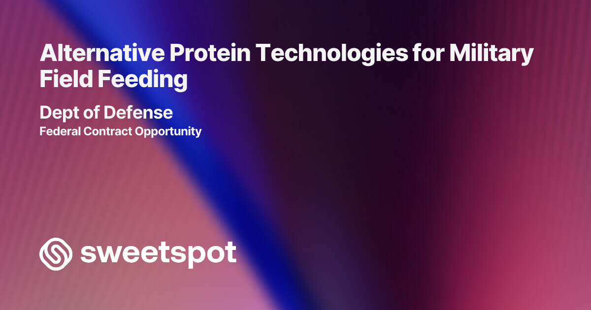 Alternative Protein Technologies for Military Field Feeding