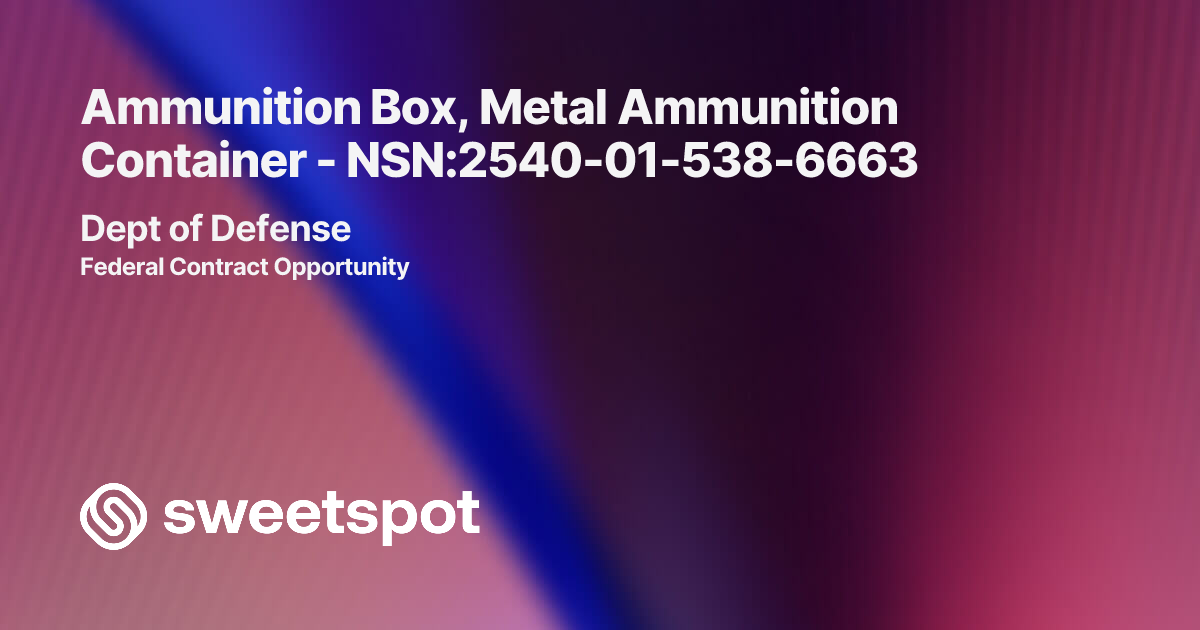 Ammunition Box, Metal Ammunition Container - NSN:2540-01-538-6663