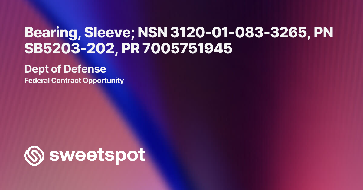 Bearing, Sleeve; NSN 3120-01-083-3265, PN SB5203-202, PR 7005751945