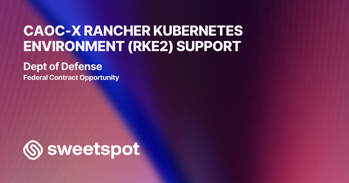 CAOC-X RANCHER KUBERNETES ENVIRONMENT (RKE2) SUPPORT