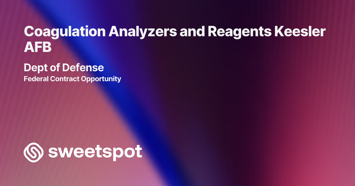 Coagulation Analyzers and Reagents Keesler AFB