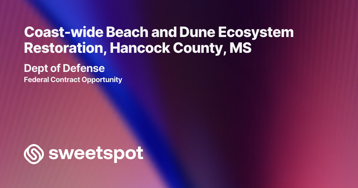 Coast-wide Beach and Dune Ecosystem Restoration, Hancock County, MS