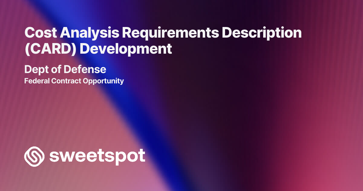 Cost Analysis Requirements Description (CARD) Development