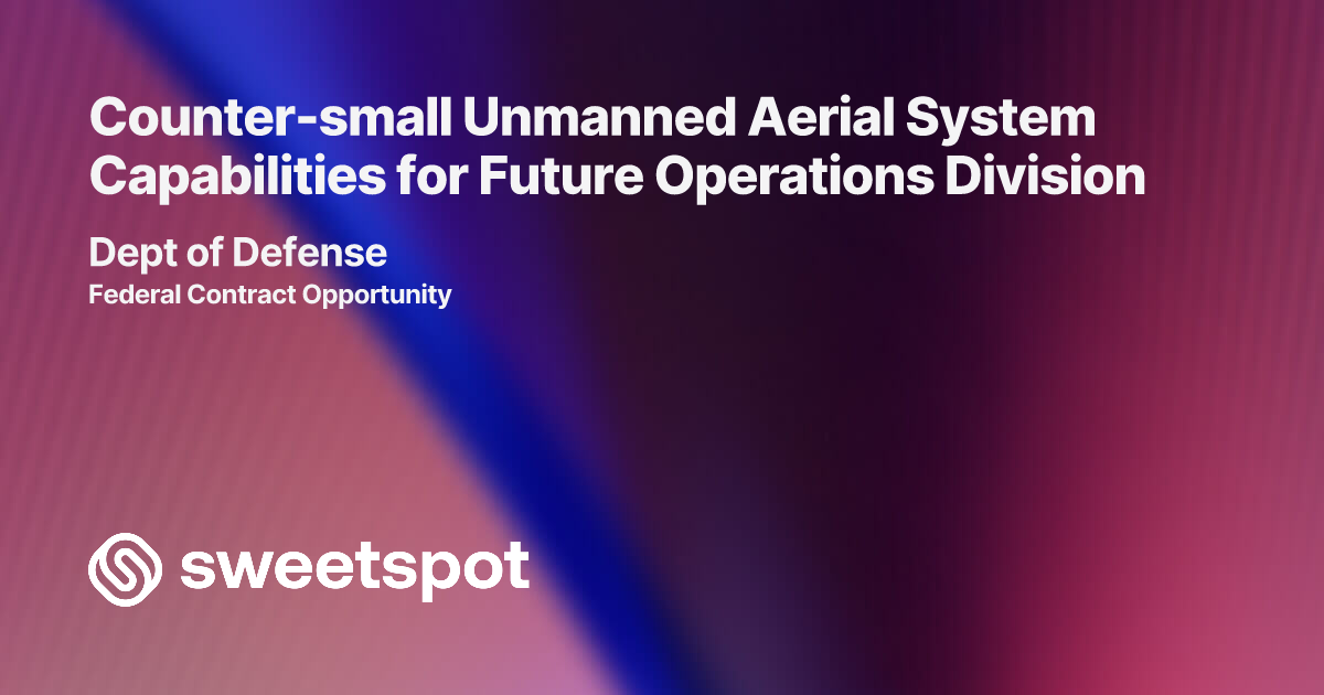 Counter-small Unmanned Aerial System Capabilities for Future Operations ...