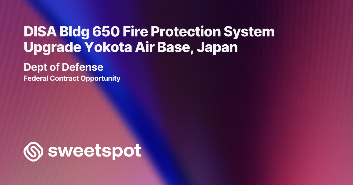 DISA Bldg 650 Fire Protection System Upgrade Yokota Air Base, Japan