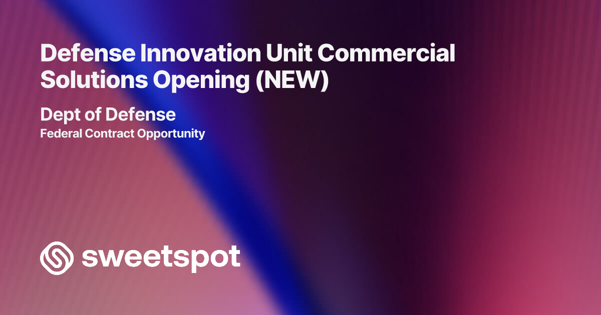 Defense Innovation Unit Commercial Solutions Opening (NEW)
