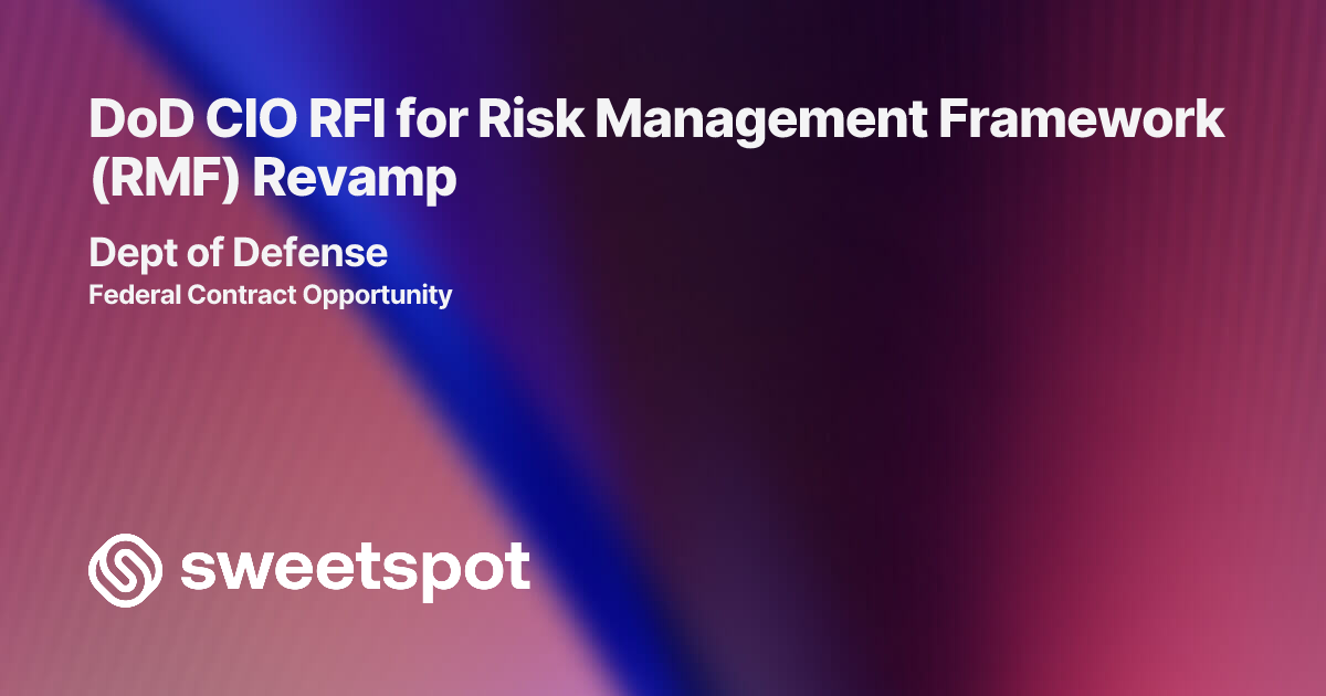 DoD CIO RFI for Risk Management Framework (RMF) Revamp