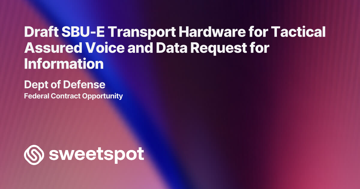 Draft SBU-E Transport Hardware for Tactical Assured Voice and Data ...
