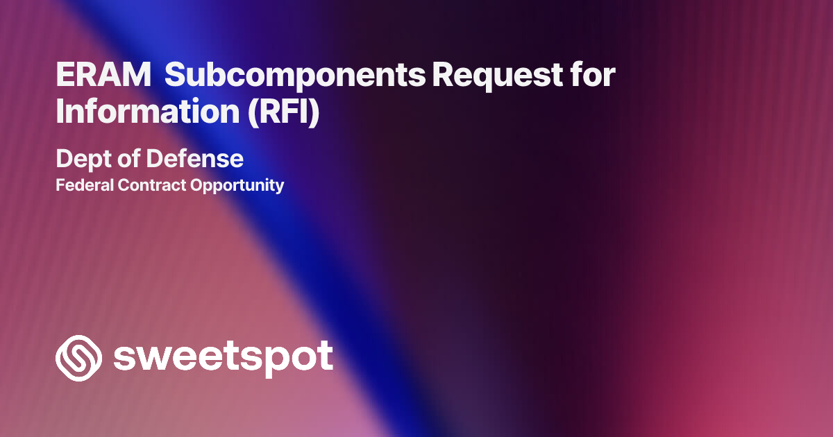 ERAM Subcomponents Request for Information (RFI)