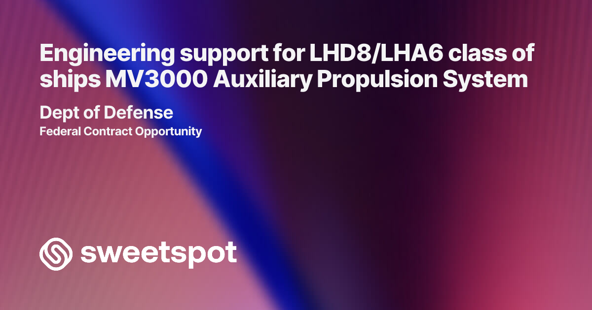 Engineering support for LHD8/LHA6 class of ships MV3000 Auxiliary ...