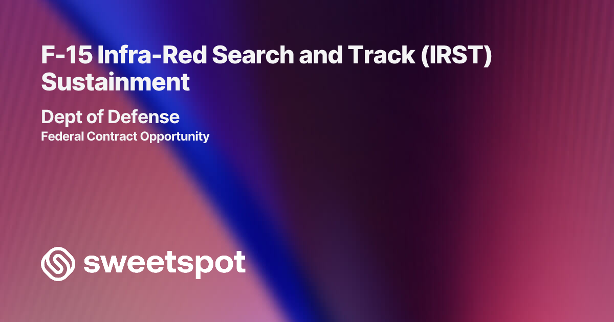 F-15 Infra-Red Search and Track (IRST) Sustainment
