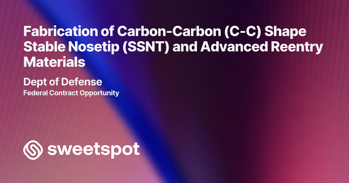 Fabrication of Carbon-Carbon (C-C) Shape Stable Nosetip (SSNT) and ...