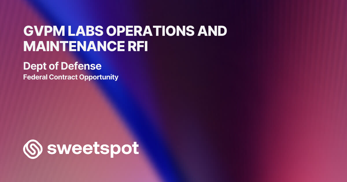 GVPM LABS OPERATIONS AND MAINTENANCE RFI