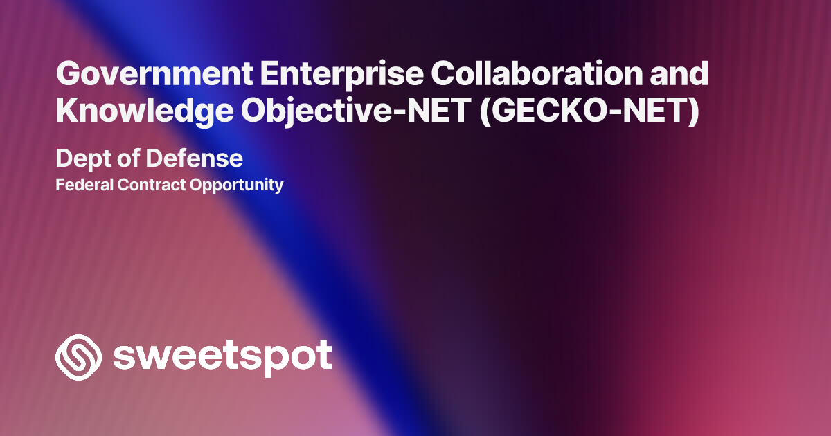 Government Enterprise Collaboration and Knowledge Objective-NET (GECKO-NET)