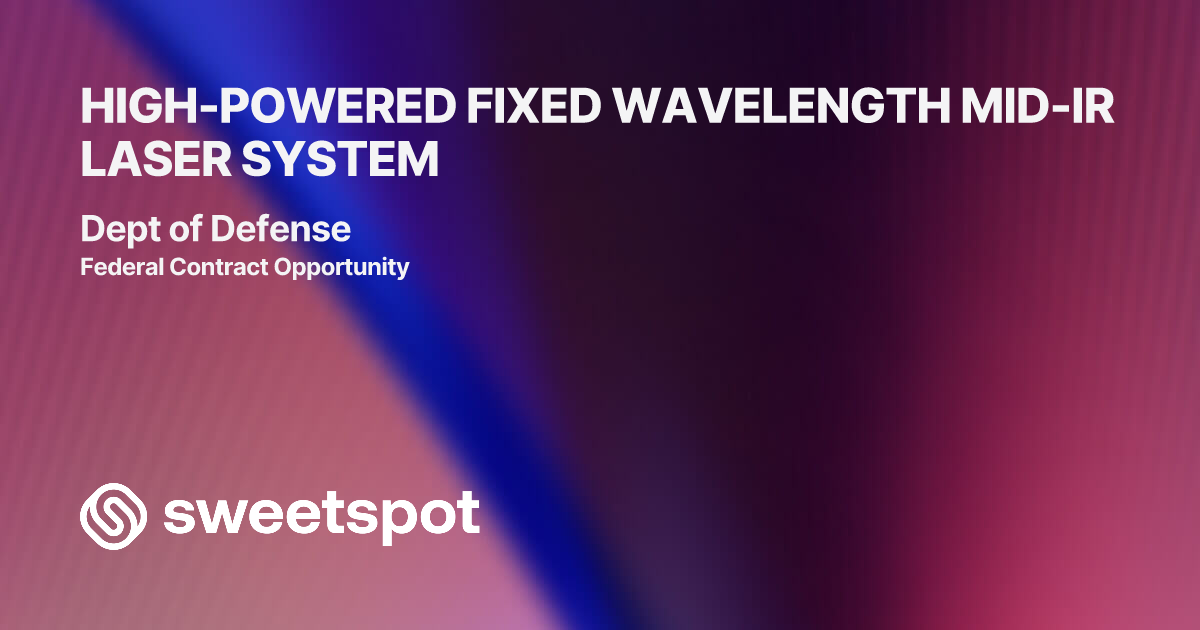 HIGH-POWERED FIXED WAVELENGTH MID-IR LASER SYSTEM