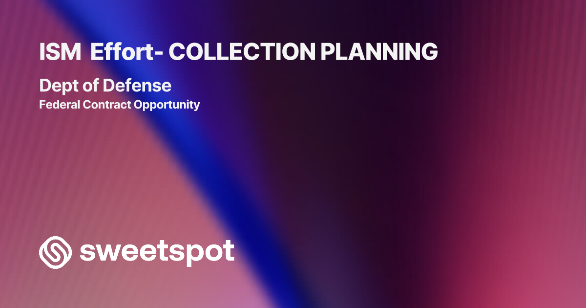 ISM Effort- COLLECTION PLANNING