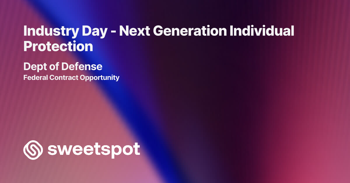 Industry Day - Next Generation Individual Protection