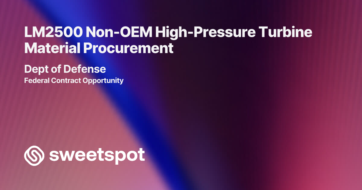 LM2500 Non-OEM High-Pressure Turbine Material Procurement