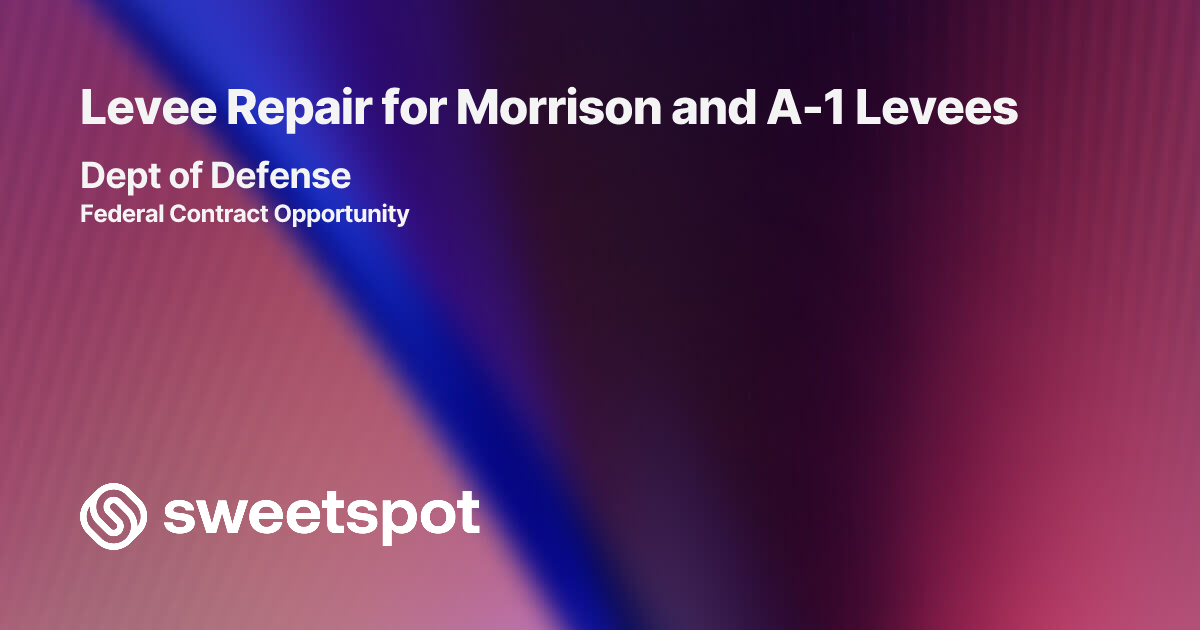 Levee Repair for Morrison and A-1 Levees
