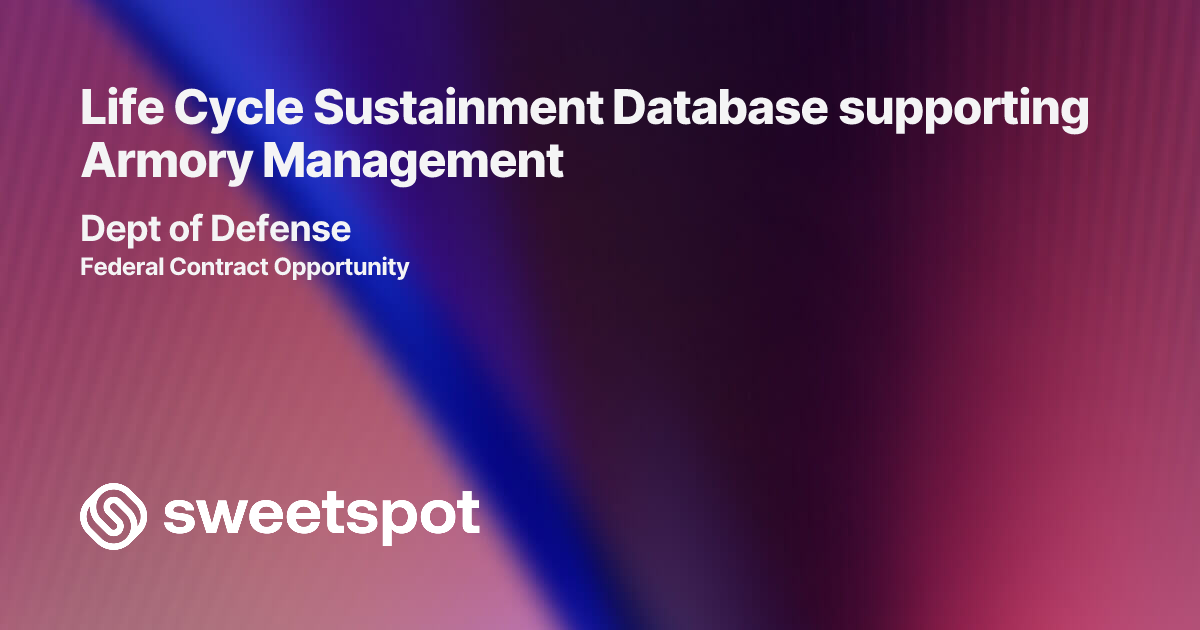 Life Cycle Sustainment Database supporting Armory Management