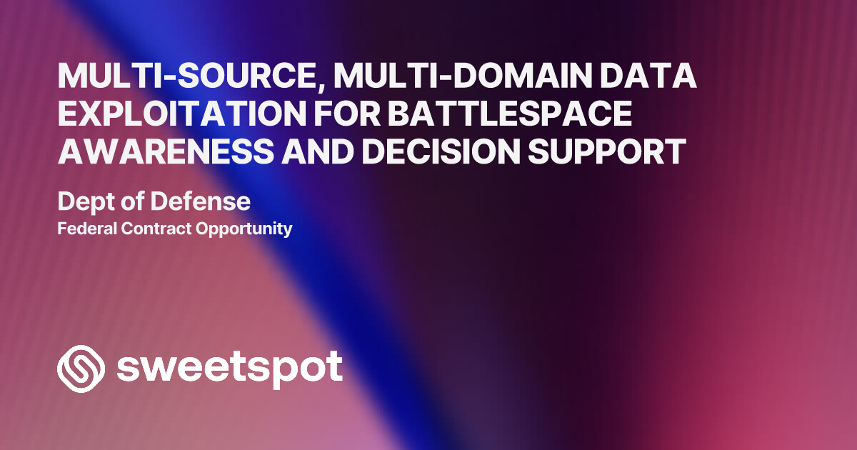 MULTI-SOURCE, MULTI-DOMAIN DATA EXPLOITATION FOR BATTLESPACE AWARENESS ...
