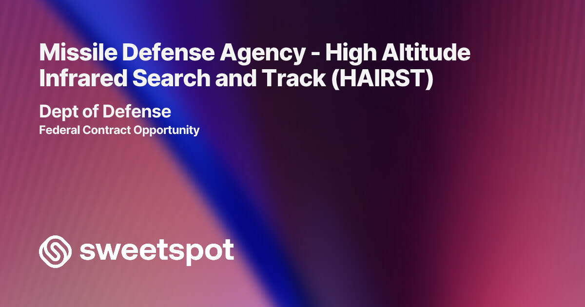 Missile Defense Agency - High Altitude Infrared Search and Track (HAIRST)