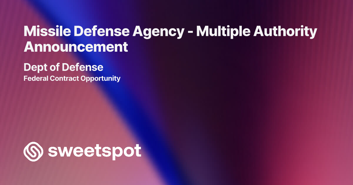 Missile Defense Agency - Multiple Authority Announcement