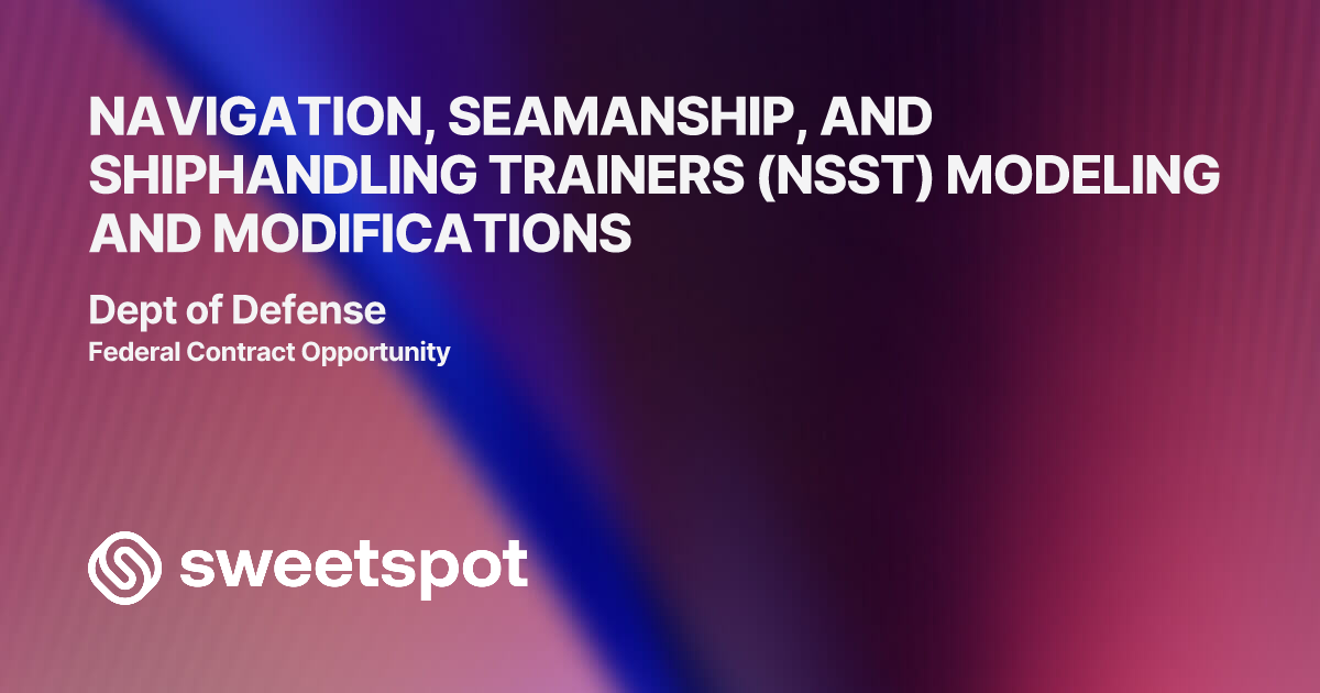 NAVIGATION, SEAMANSHIP, AND SHIPHANDLING TRAINERS (NSST) MODELING AND ...