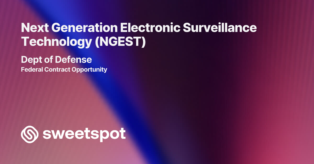 Next Generation Electronic Surveillance Technology (NGEST)