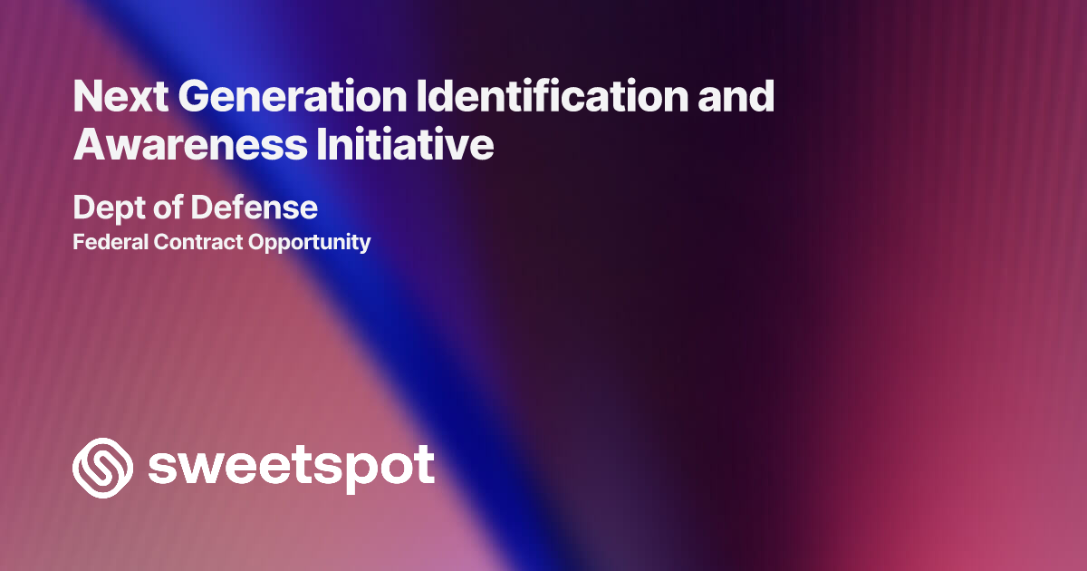 Next Generation Identification and Awareness Initiative