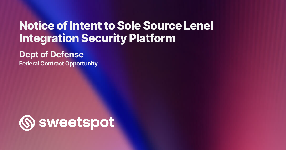 Notice of Intent to Sole Source Lenel Integration Security Platform