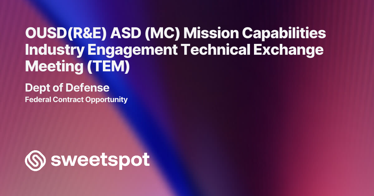 OUSD(R&E) ASD (MC) Mission Capabilities Industry Engagement Technical ...