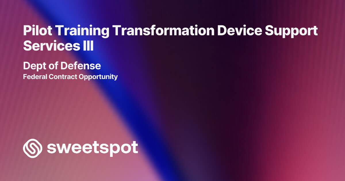 Pilot Training Transformation Device Support Services III