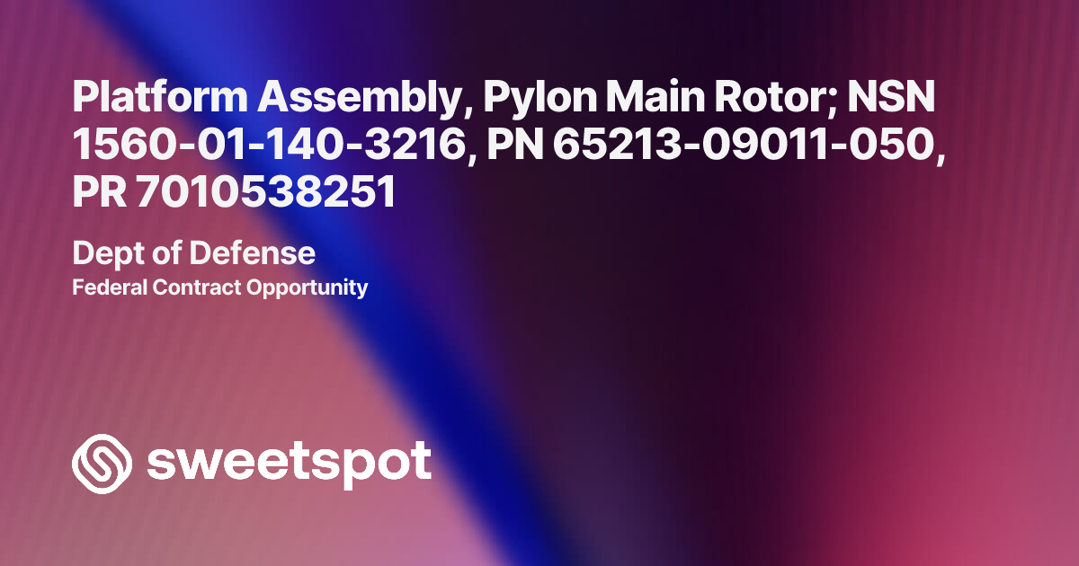 Platform Assembly, Pylon Main Rotor; NSN 1560-01-140-3216, PN 65213 ...