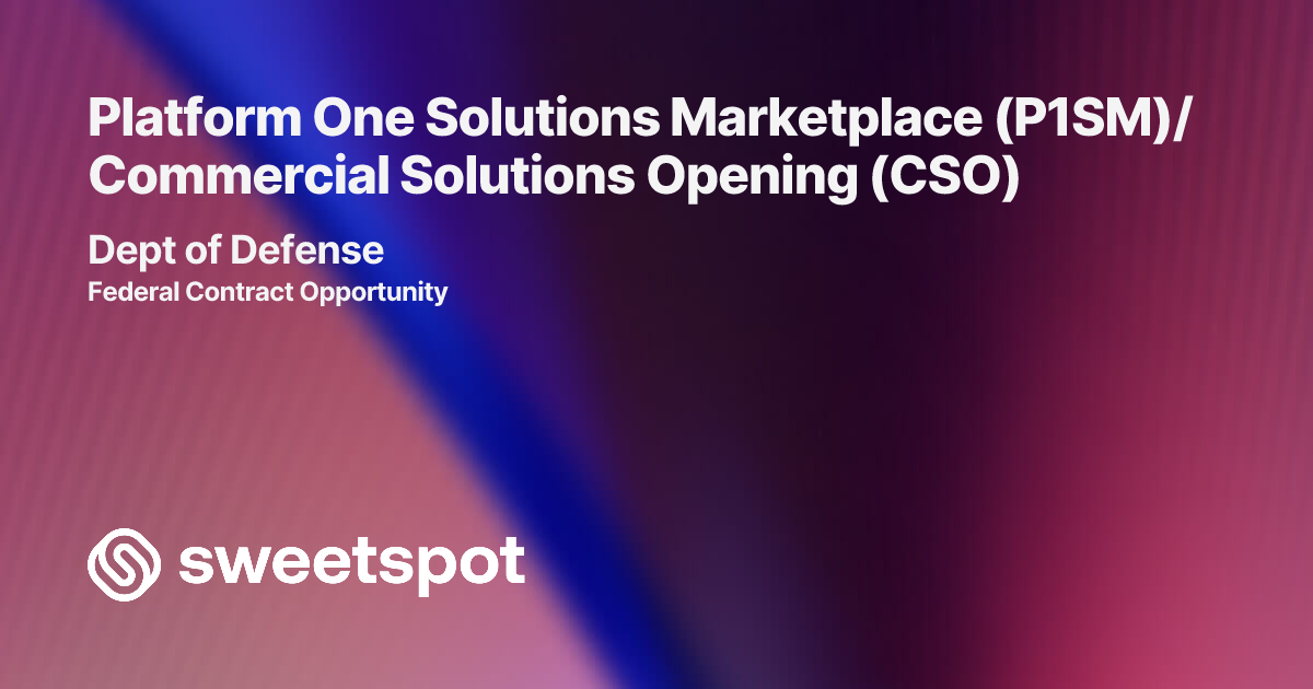 Platform One Solutions Marketplace (P1SM)/Commercial Solutions Opening ...